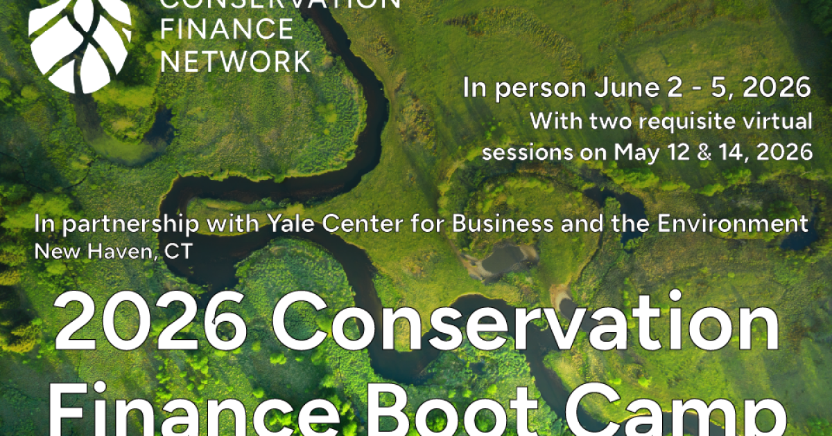 2026 Conservation Finance Boot Camp | Conservation Finance Network